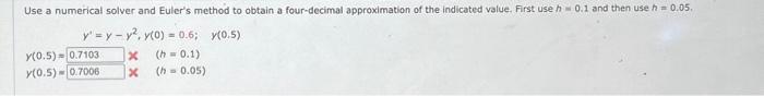 Solved Use a numerical solver and Euler's method to obtain a | Chegg.com
