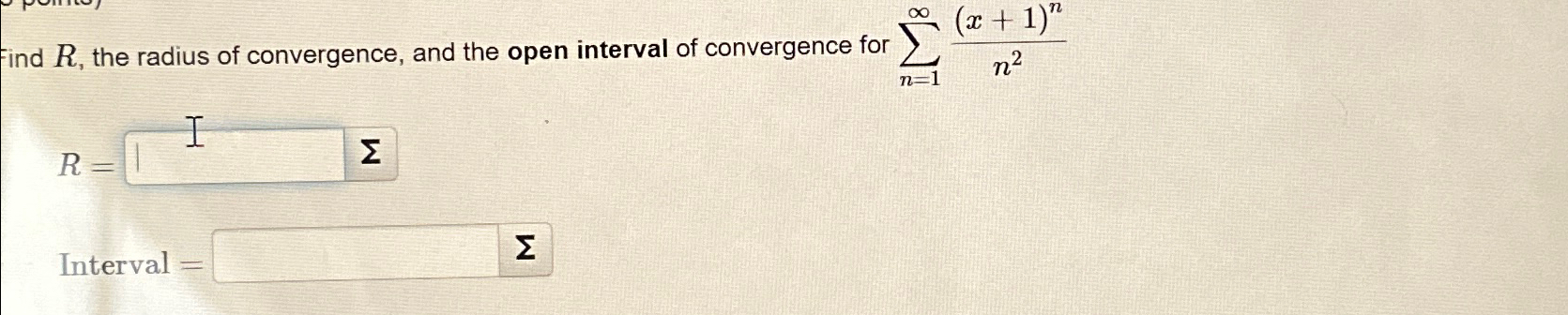Solved Find R, ﻿the radius of convergence, and the open | Chegg.com