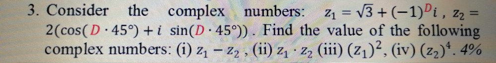 Solved 3. Consider the complex numbers: 21 = 13+(-1)Pi, 22 = | Chegg.com