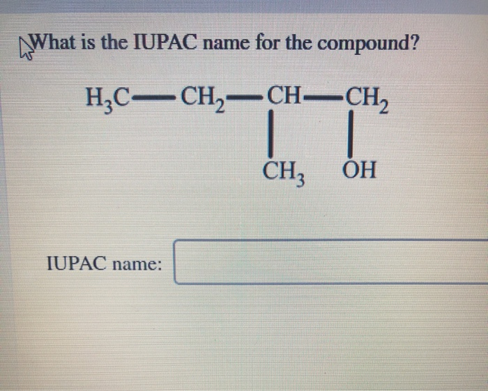 Solved What is the IUPAC name for the compound? H2C—CH2 - | Chegg.com