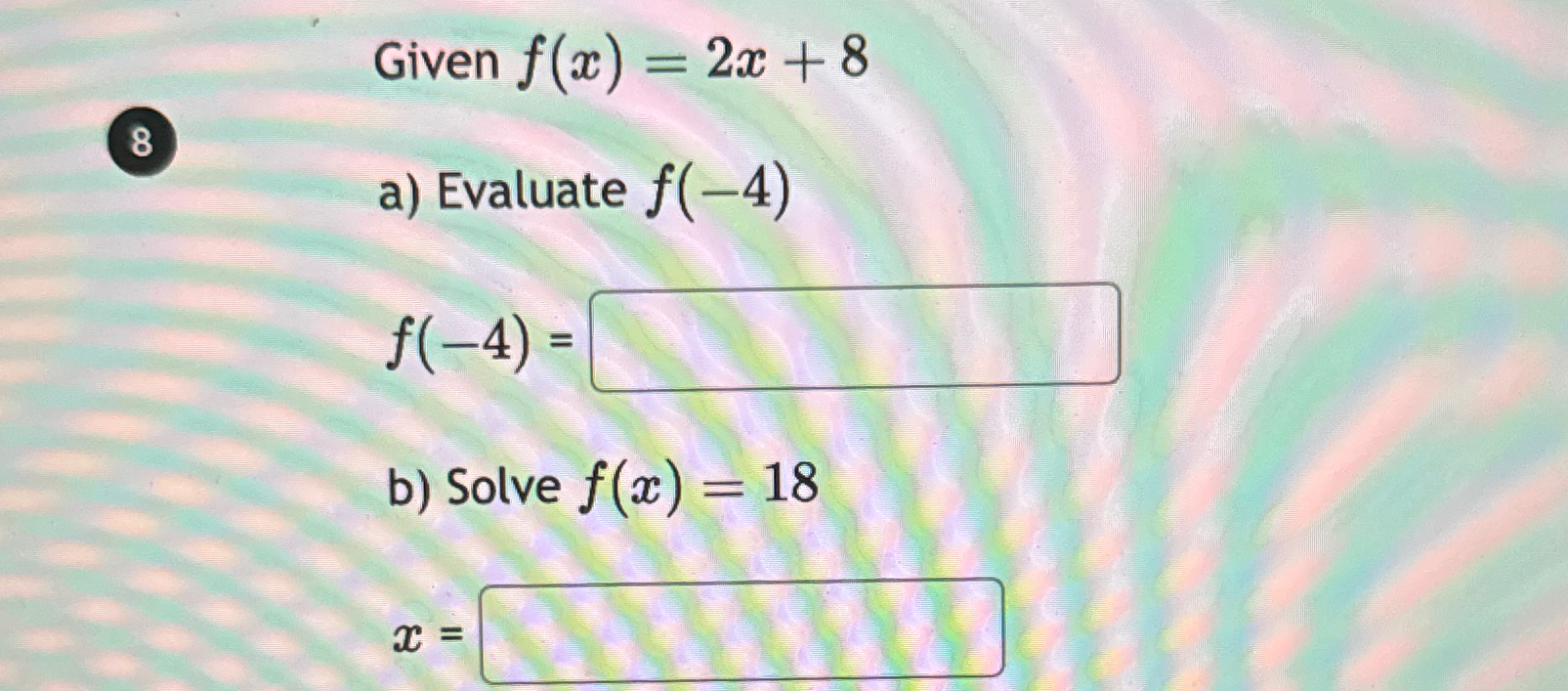 Solved Given f(x)=2x+8a) ﻿Evaluate f(-4)f(-4)=b) ﻿Solve | Chegg.com