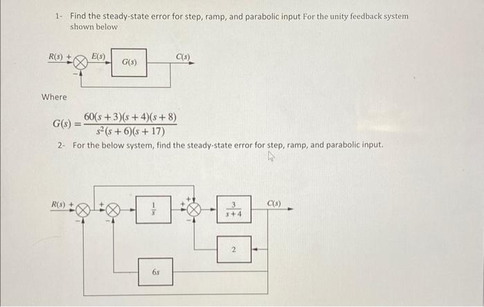 Solved 1- Find the steady-state error for step, ramp, and | Chegg.com