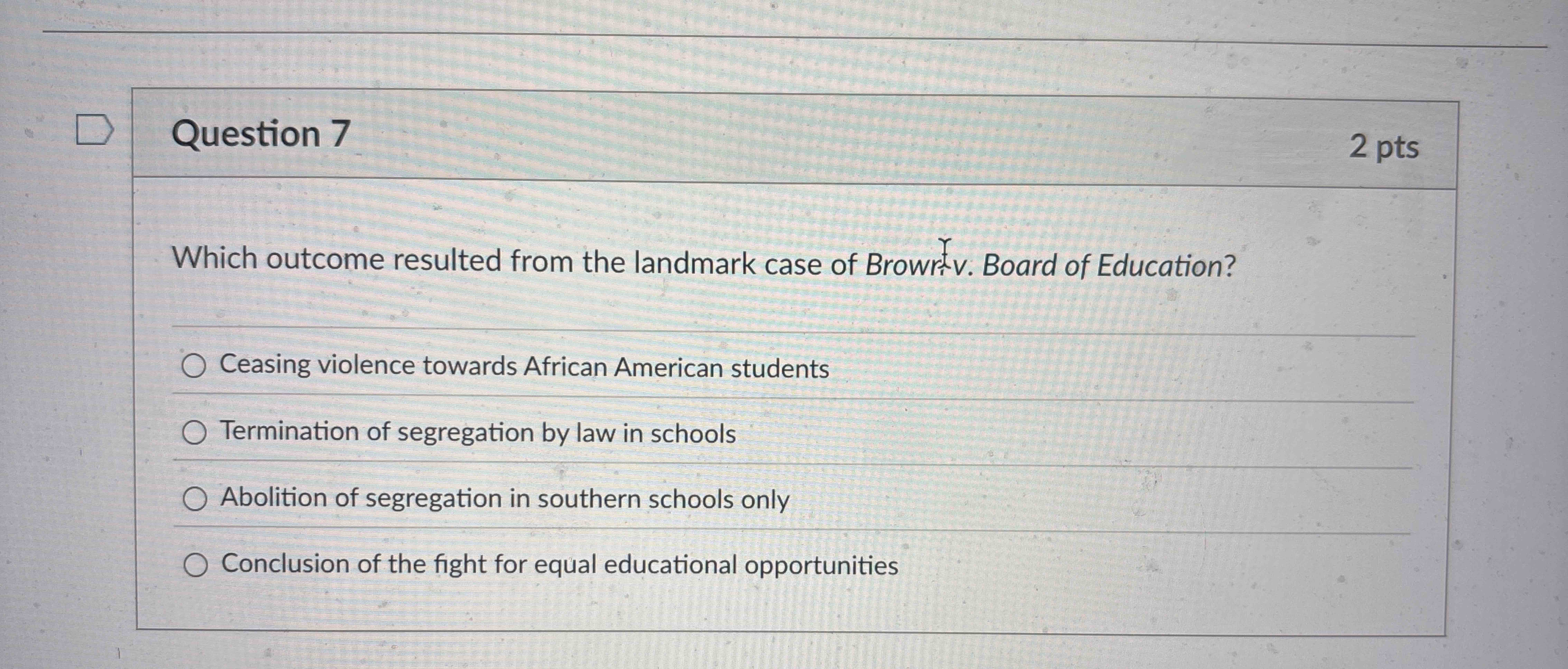 Solved Question 7Which outcome resulted from the landmark | Chegg.com