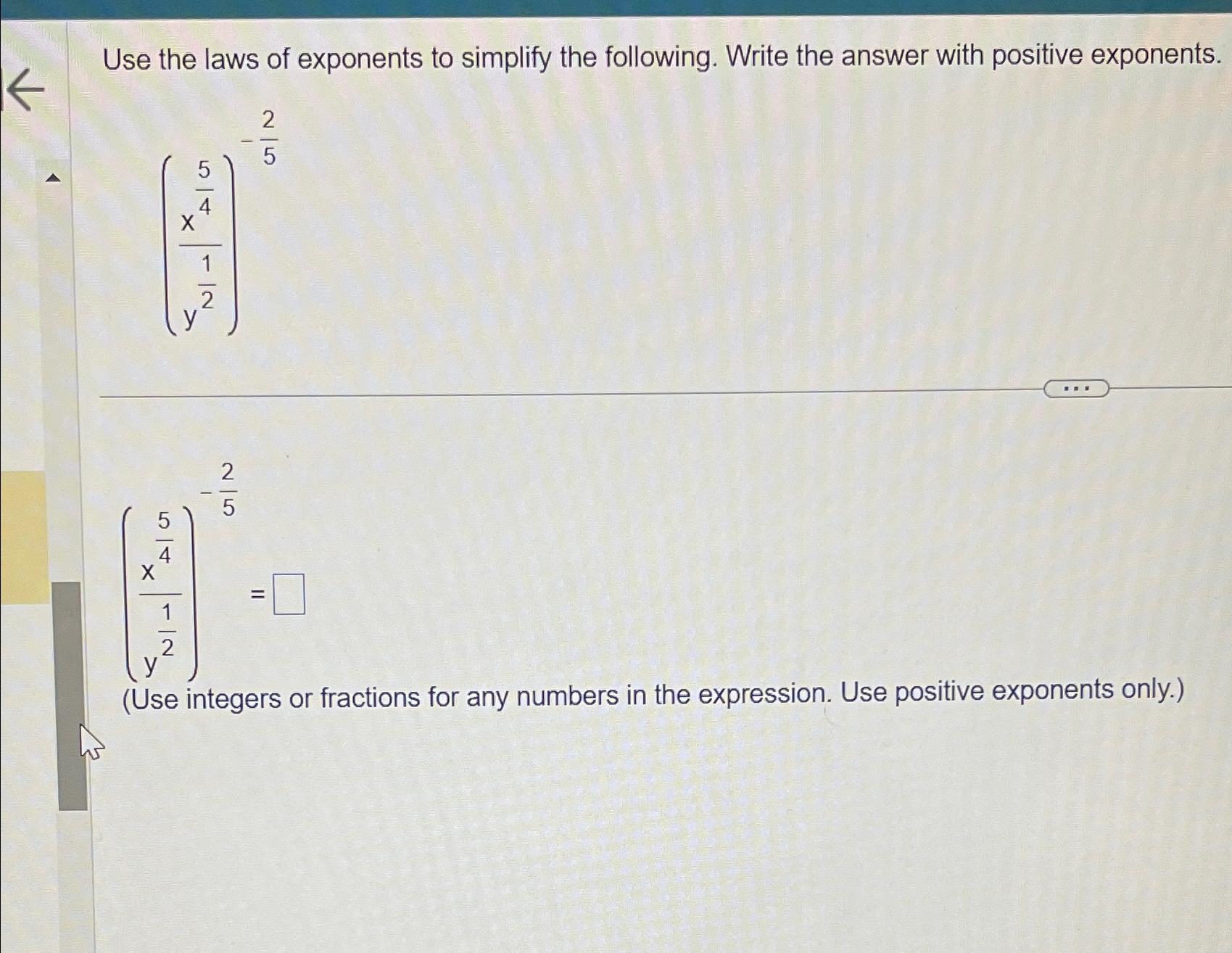 Solved Use the laws of exponents to simplify the following. | Chegg.com
