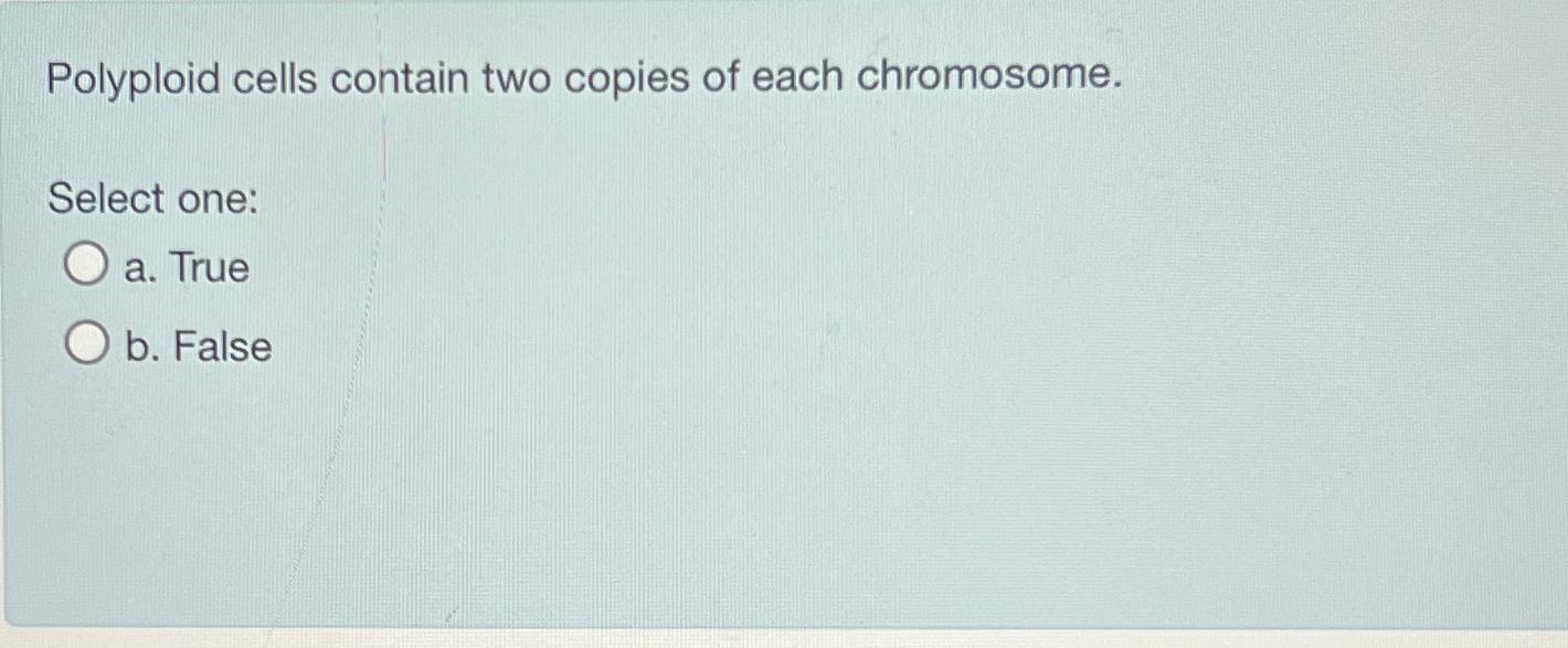 Solved Polyploid cells contain two copies of each | Chegg.com