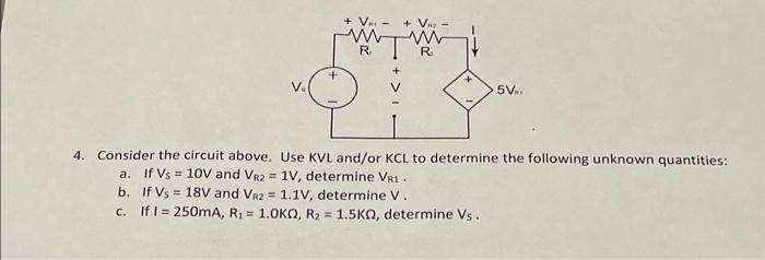 Solved 4. Consider the circuit above. Use KVL and/or KCL to | Chegg.com