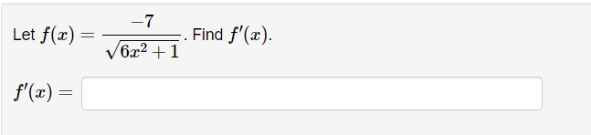 Solved Let f(x)=-76x2+12. ﻿Find f'(x)f'(x)= | Chegg.com