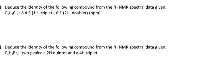 Solved Deduce the identity of the following compound from | Chegg.com