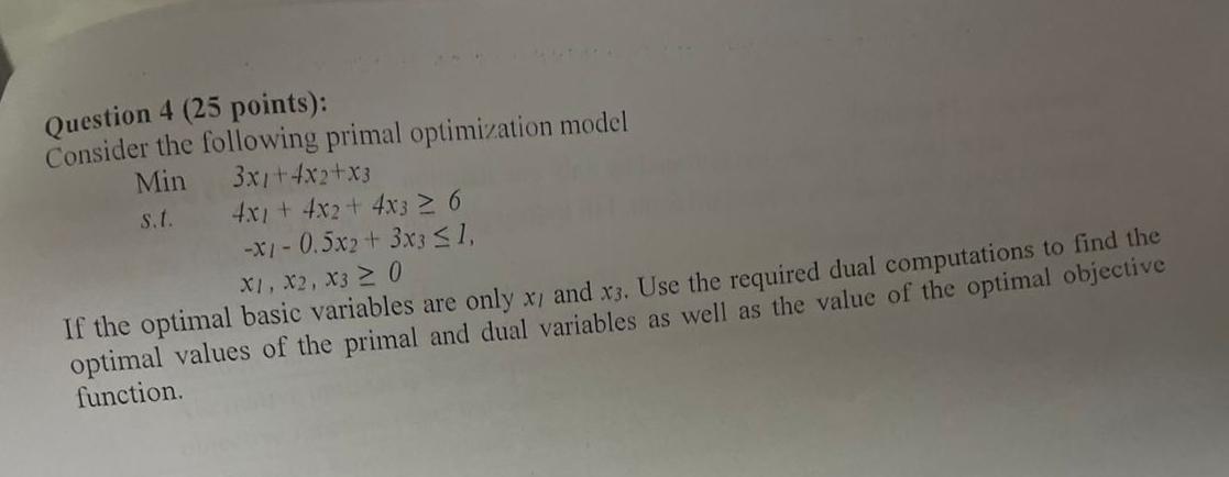 Solved Question 4 (25 ﻿points):Consider the following primal | Chegg.com