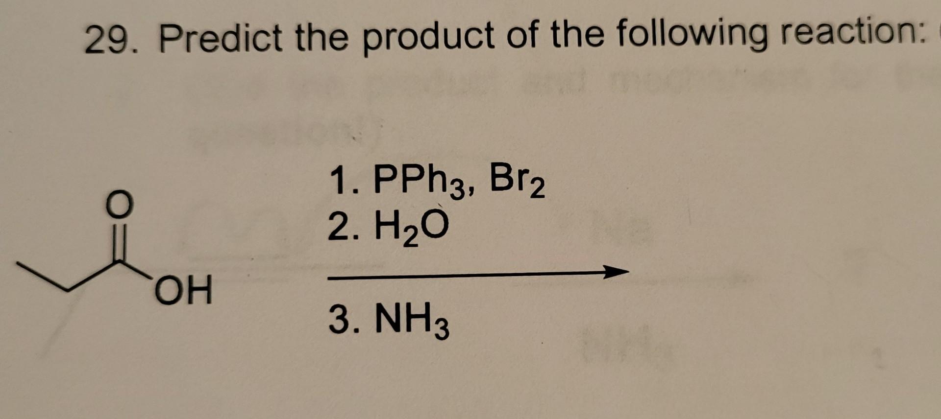 Solved 29. Predict the product of the following reaction: 1. | Chegg.com