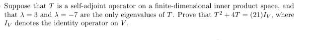 Solved Suppose that T is a self-adjoint operator on a | Chegg.com