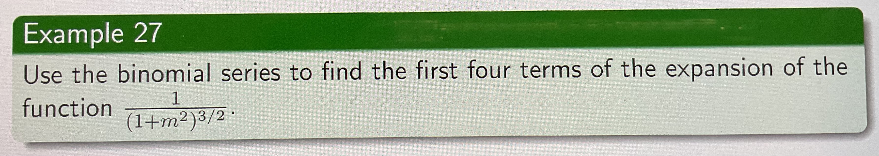 Solved Example 27Use the binomial series to find the first | Chegg.com