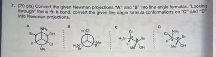 Solved 7. 20pts] Convert the given Newman projections "A" | Chegg.com