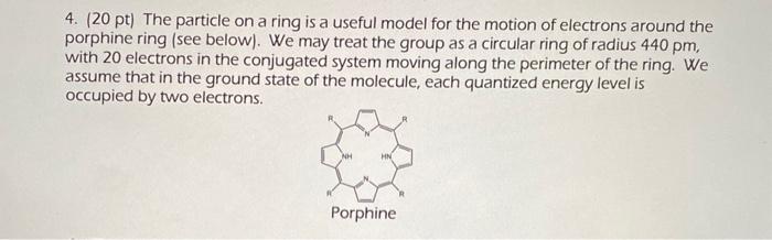 Solved 4. (20 pt) The particle on a ring is a useful model | Chegg.com