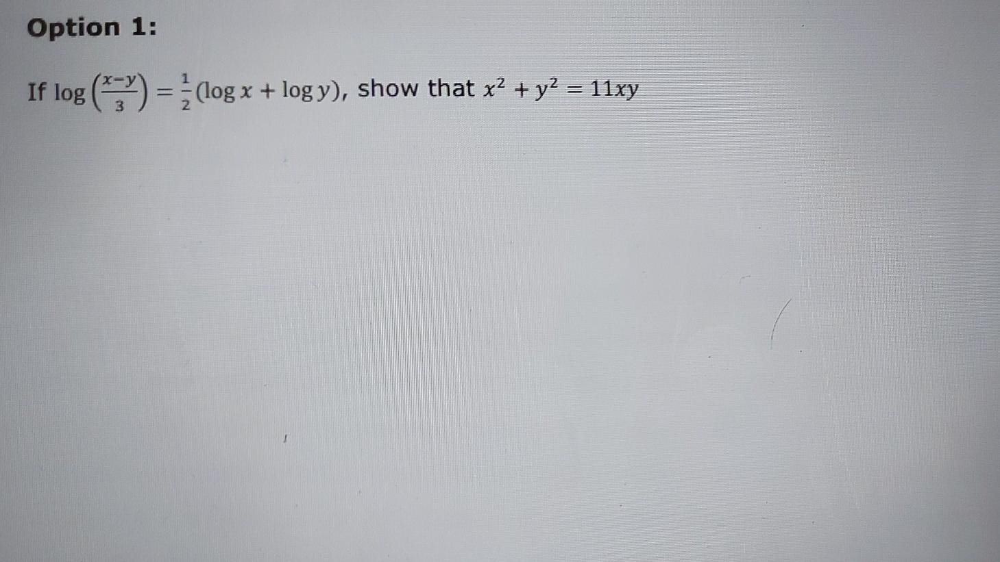 Solved Option 1: If log (y) = (log x + log y), show that x2 | Chegg.com