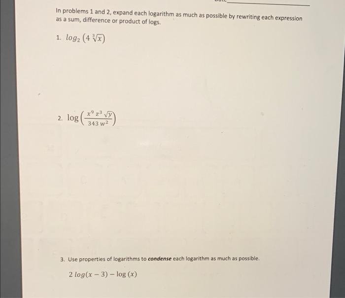 Solved In problems 1 and 2, expand each logarithm as much as | Chegg.com
