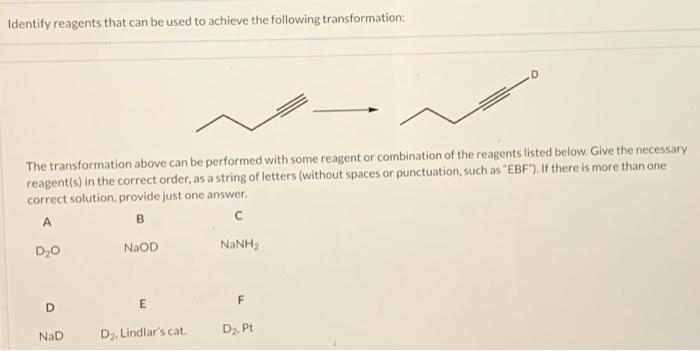 [Solved]: Identify reagents that can be used to achieve the