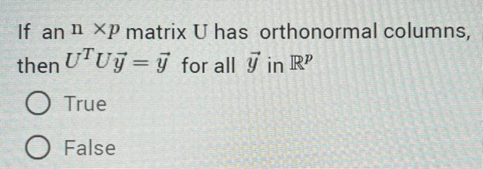 Solved If an n×p matrix U has orthonormal columns, then | Chegg.com