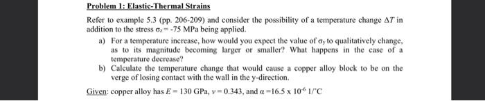 Solved Problem 1: Elastic-Thermal Strains Refer to example | Chegg.com