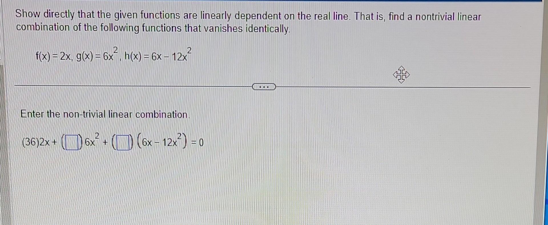 Solved Show directly that the given functions are linearly | Chegg.com Solved Show directly that the given functions are linearly | Chegg.com