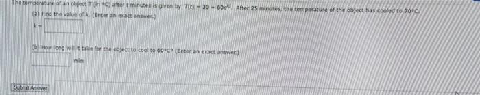 Solved The temperature of an object 7 (in °C) after & | Chegg.com