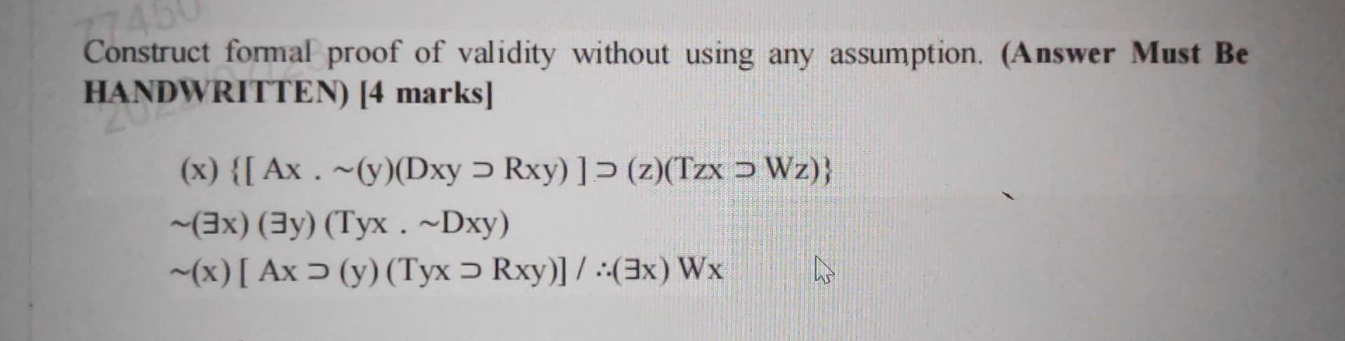 Solved Construct formal proof of validity without using any | Chegg.com