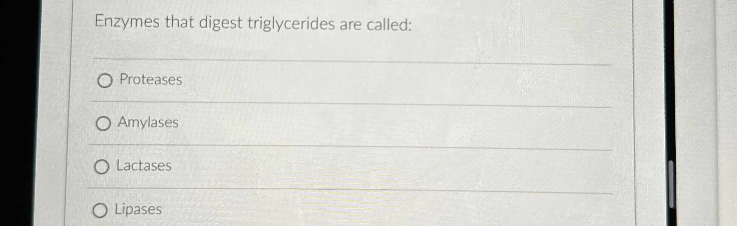 Solved Enzymes that digest triglycerides are | Chegg.com