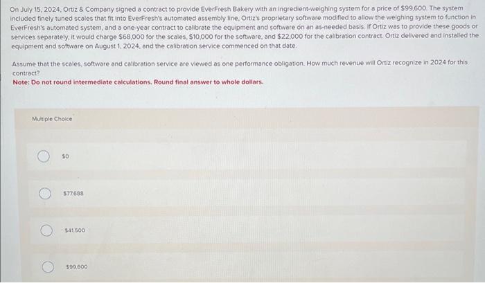 Solved On July 15, 2024. Ortiz \& Company signed a contract | Chegg.com