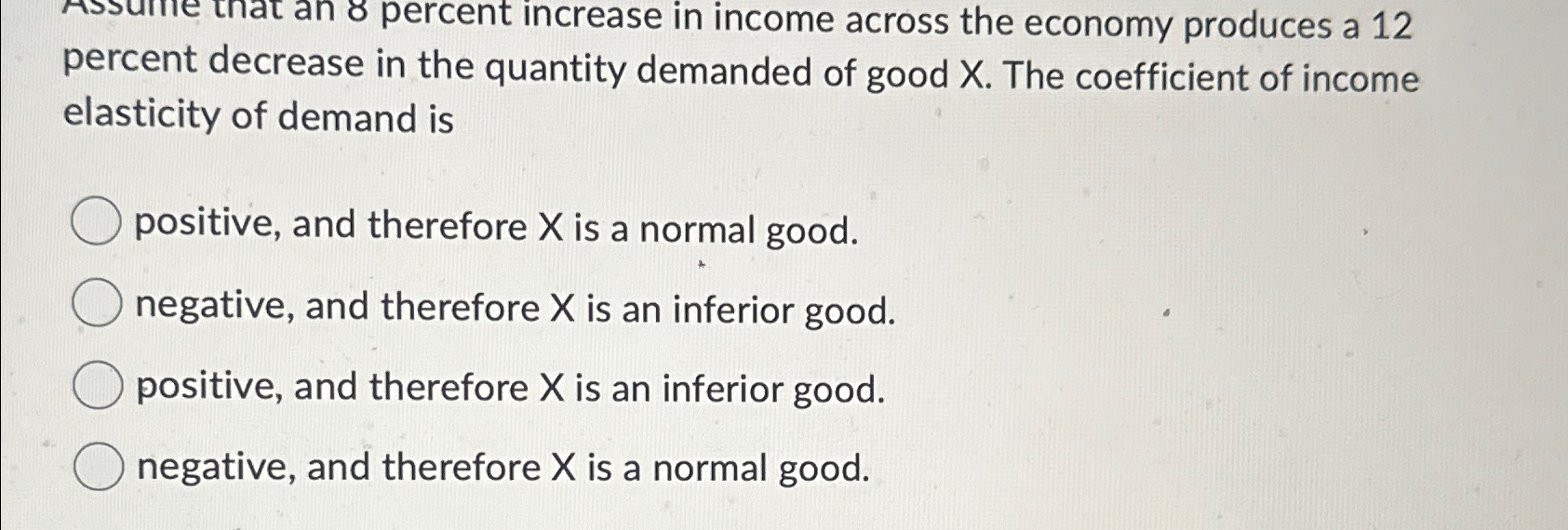 Solved percent decrease in the quantity demanded of good X. | Chegg.com