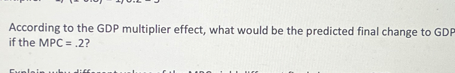 Solved According to the GDP multiplier effect, what would be | Chegg.com