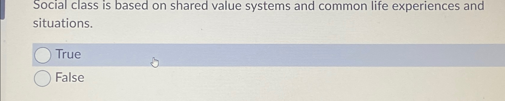 Solved Social class is based on shared value systems and | Chegg.com