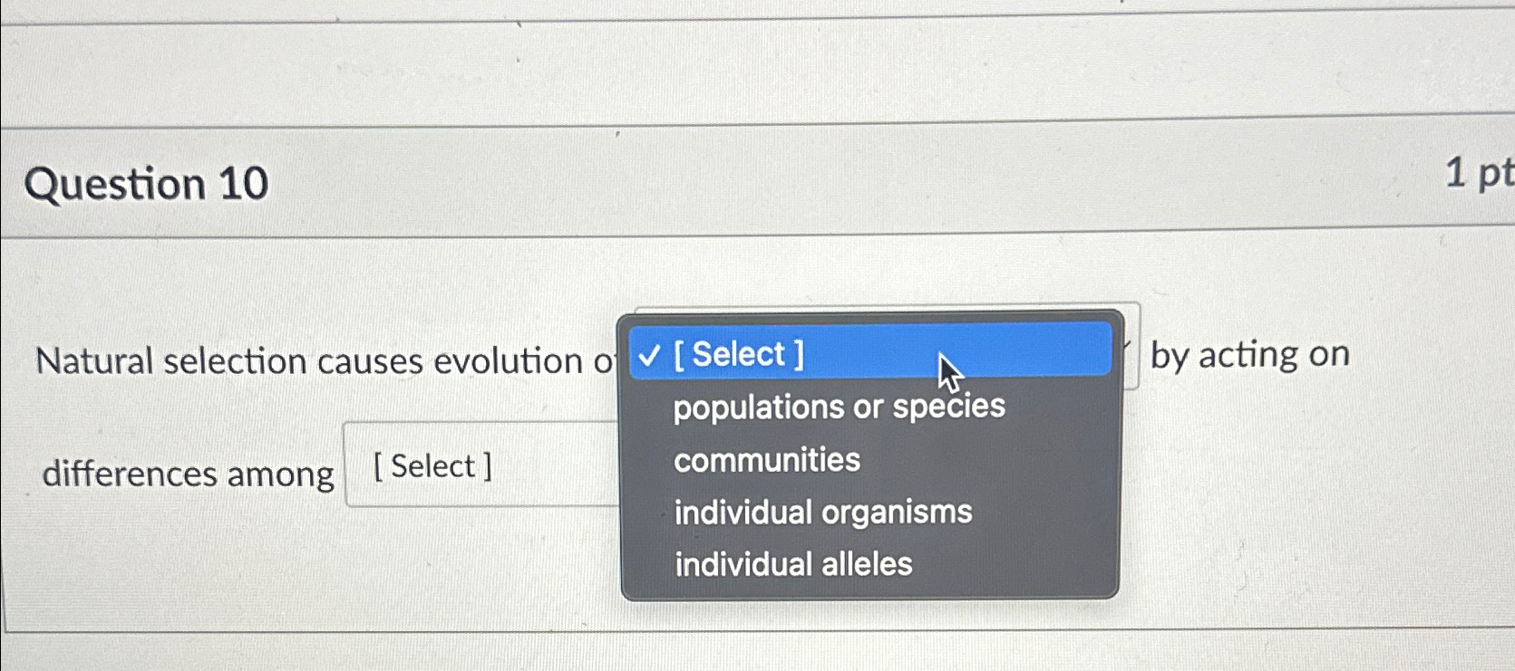 Solved Question 10Natural selection causes evolution o ﻿by | Chegg.com
