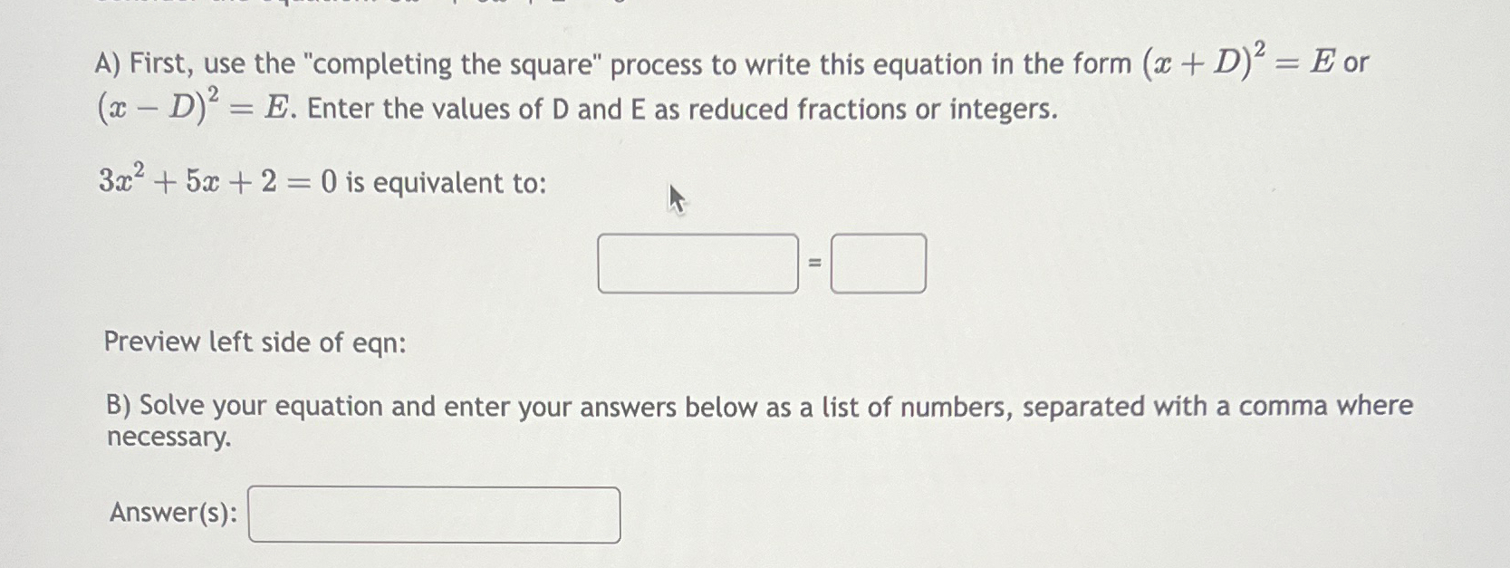 Solved A) ﻿First, use the "completing the square" process to | Chegg.com