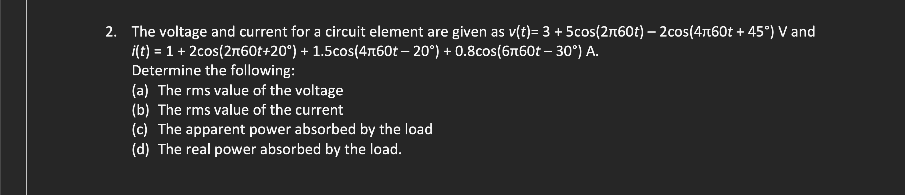 Solved The voltage and current for a circuit element are | Chegg.com