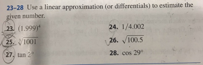 Solved 23-28 Use a linear approximation (or differentials) | Chegg.com