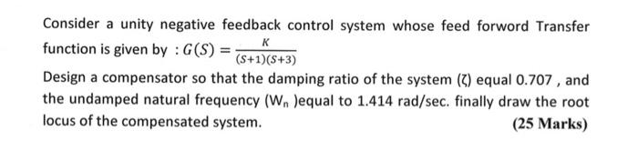 Solved Consider a unity negative feedback control system | Chegg.com