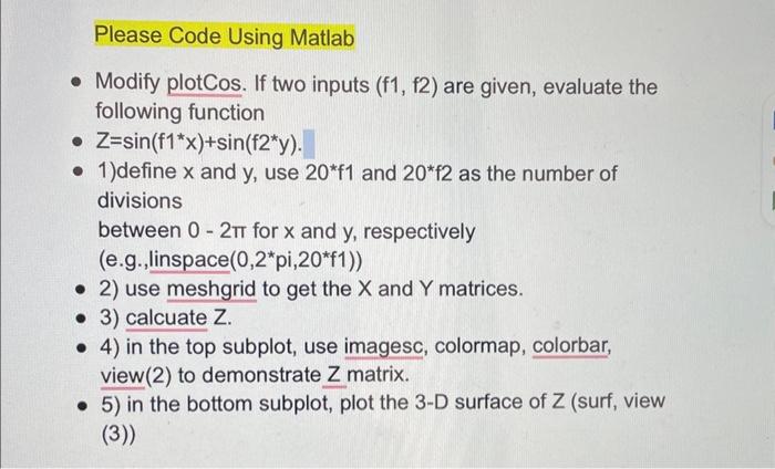 Solved - Modify plotCos. If two inputs (f1,f2) are given, | Chegg.com