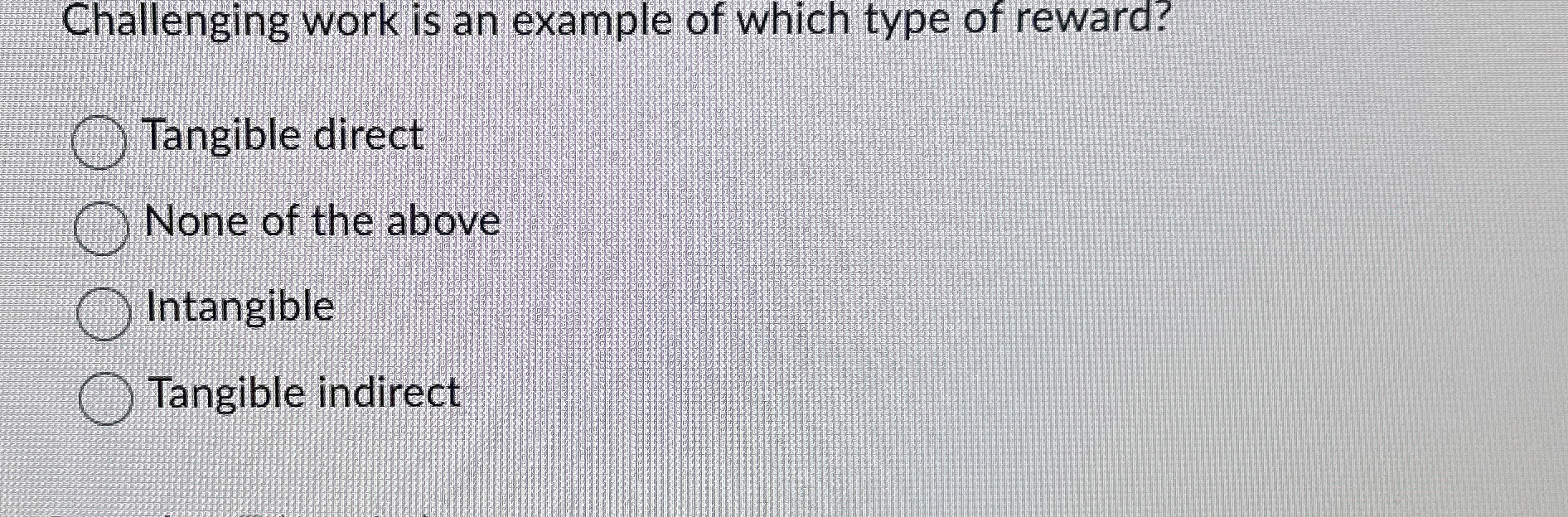 Solved Challenging work is an example of which type of | Chegg.com