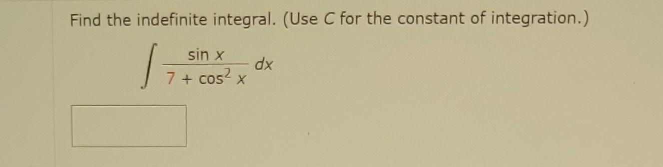 Solved Find the indefinite integral. (Use C for the constant | Chegg.com