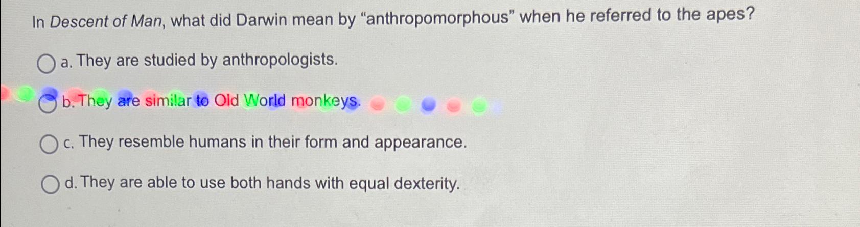 Solved In Descent of Man, what did Darwin mean by | Chegg.com