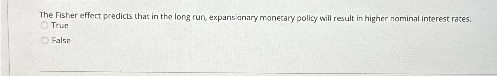 Solved The Fisher effect predicts that in the long run, | Chegg.com