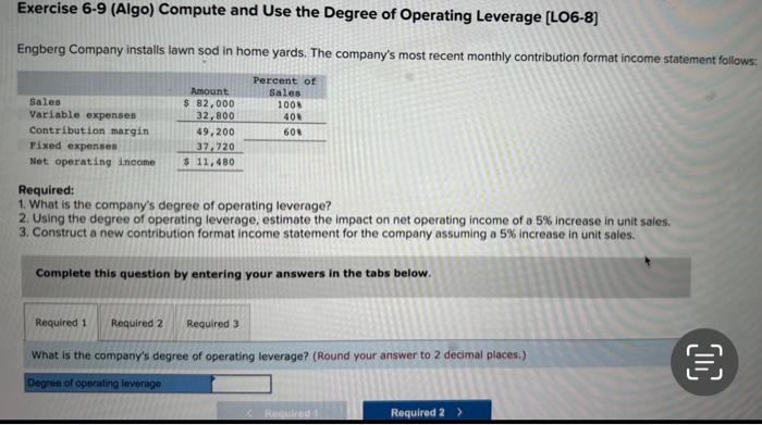 Solved Exercise 6-9 (Algo) Compute and Use the Degree of | Chegg.com Solved Exercise 6-9 (Algo) Compute and Use the Degree of | Chegg.com