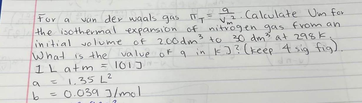 Solved For a van der waals gas πT=vm2a. Calculate Um for the | Chegg.com