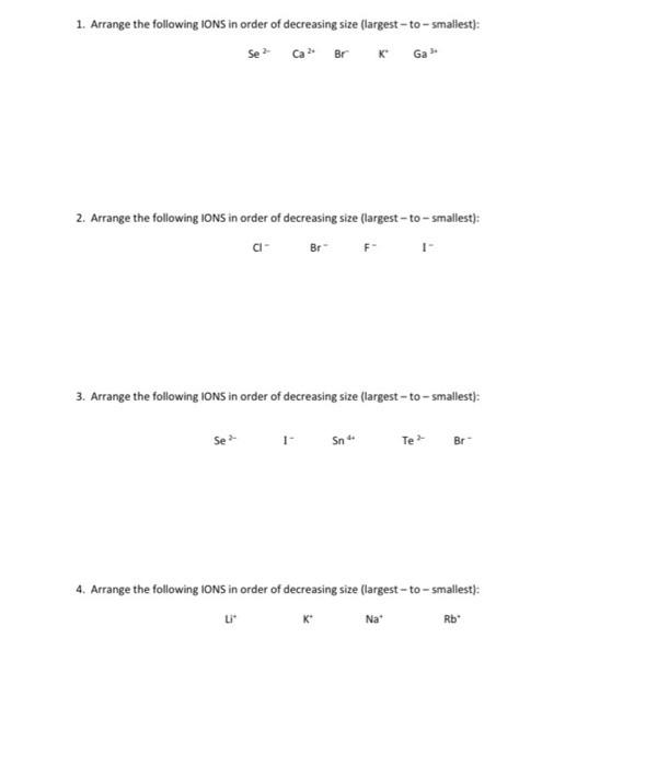 Solved 1. Arrange the following IONS in order of decreasing | Chegg.com