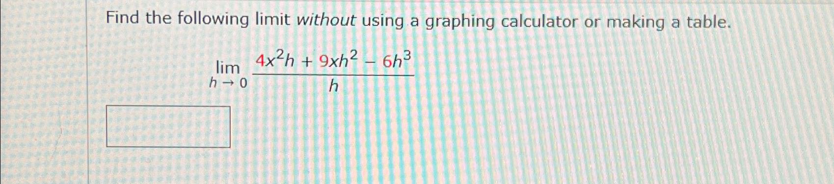 Solved Find the following limit without using a graphing | Chegg.com