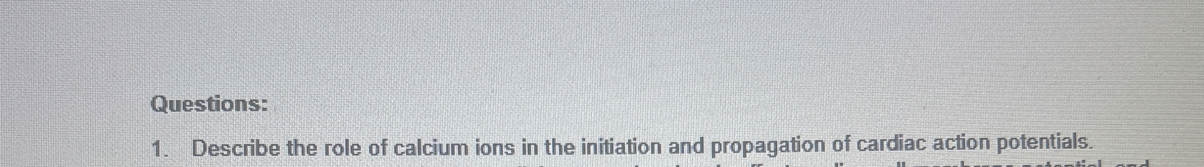 Solved Questions:Describe the role of calcium ions in the | Chegg.com