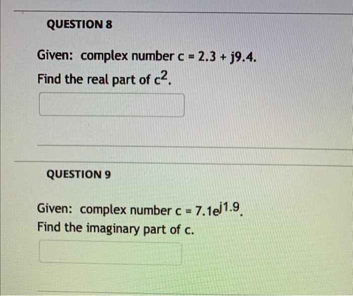 Solved Given: complex number c=2.3+j9.4. Find the real part | Chegg.com