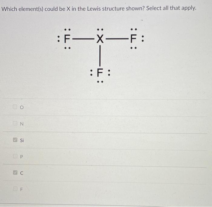 Solved Which element(s) could be X in the Lewis structure | Chegg.com