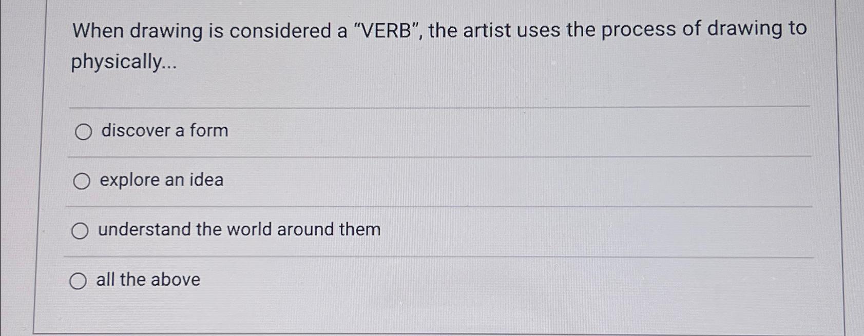 When drawing is considered a "VERB", the artist uses | Chegg.com