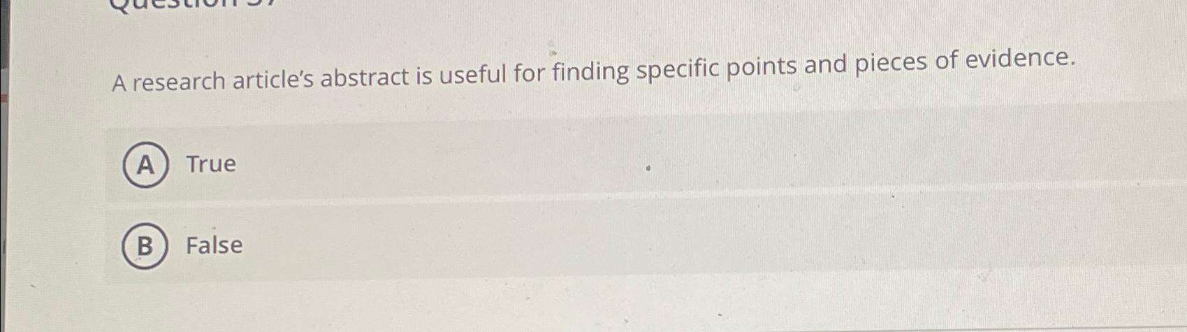 Solved A research article's abstract is useful for finding | Chegg.com